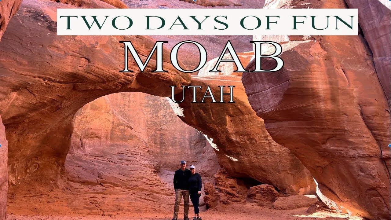 HOW TO VISIT MOAB IN 2 DAYS 4k - YouTube