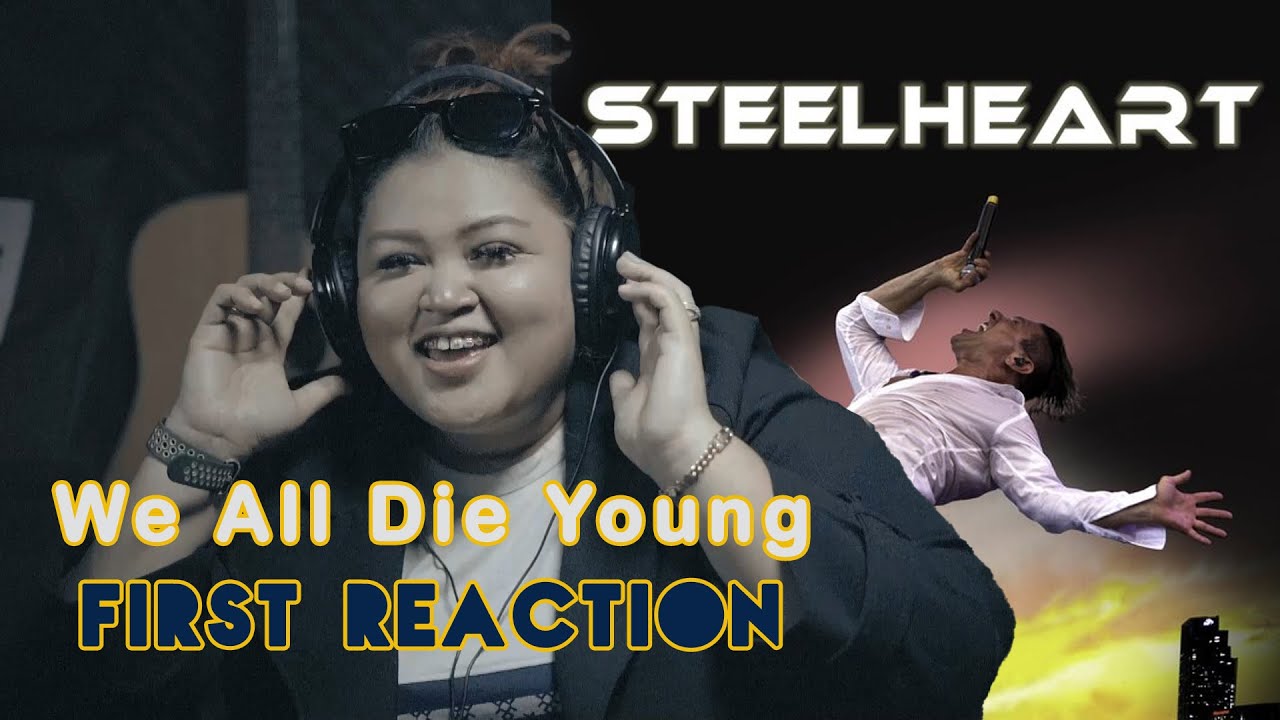 "WE ALL DIE YOUNG" - STEELHEART - First Reaction - YouTube
