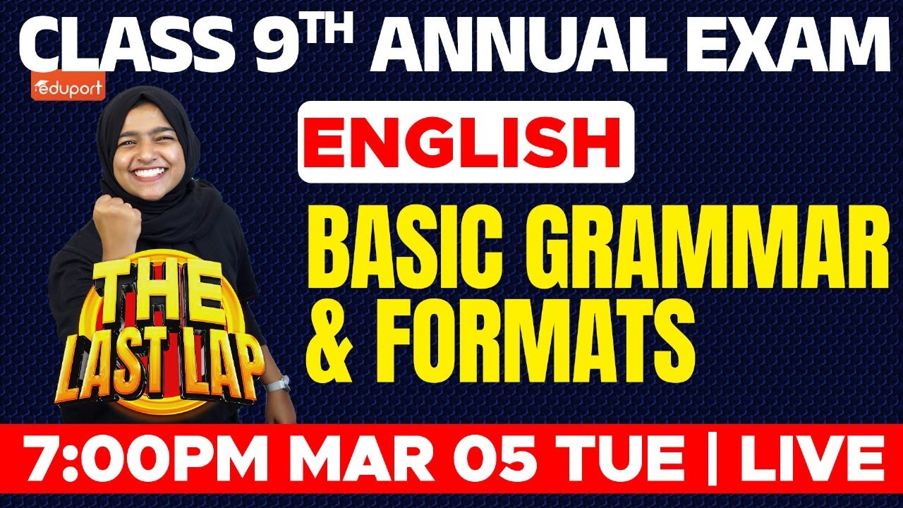 Class 9 Annual Exam - English | The Last Lap - Basic Grammar & Formats ...