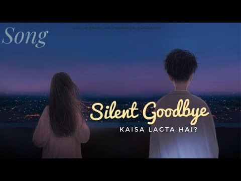 Kaisa Lagta Hai? (Silent Goodbye) |Official Song - YouTube
