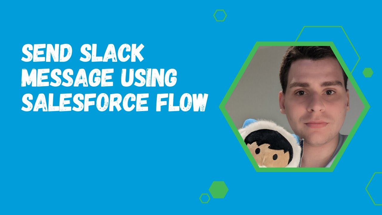Send Slack Message using Salesforce Flow - YouTube