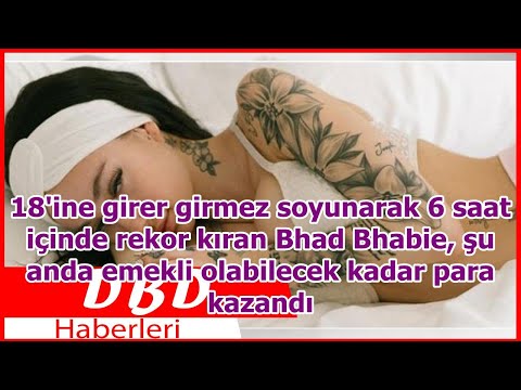 18'ine girer girmez soyunarak 6 saat içinde rekor kıran Bhad Bhabie, şu anda emekli olabilecek ...