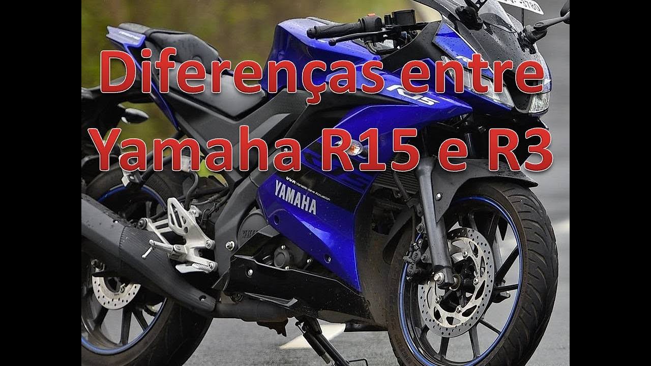 Diferenças entre Yamaha R15 e R3 - YouTube