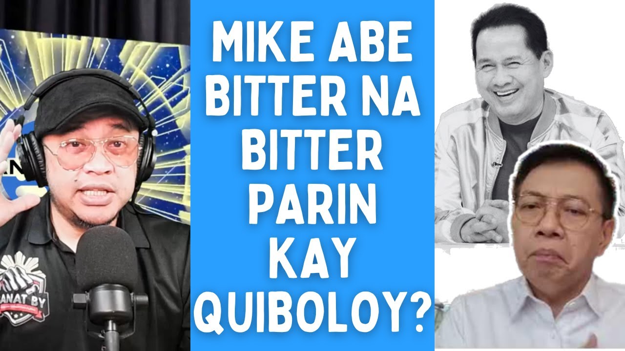MIKE ABE BITTER NA BITTER PARIN KAY QUIBOLOY? - YouTube