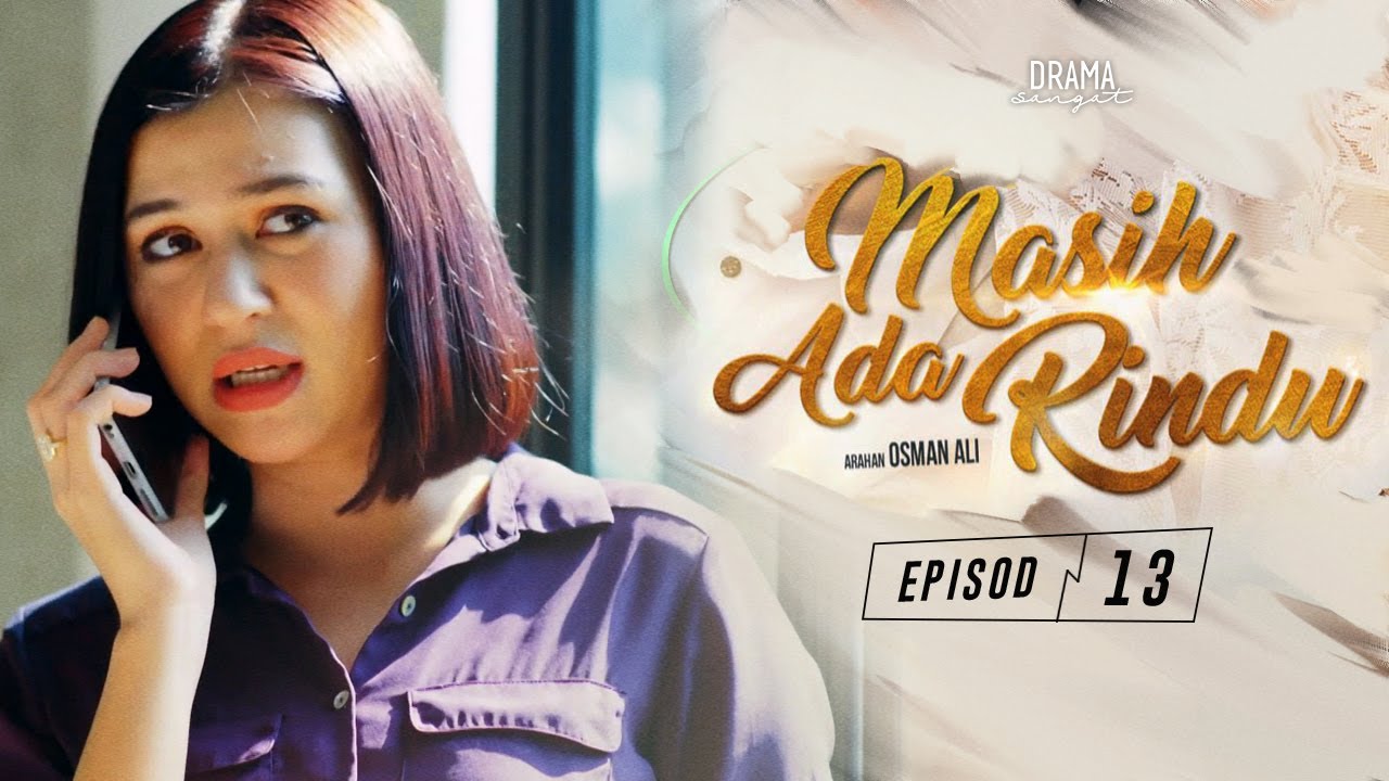 HIGHLIGHT: Episod 13 | Masih Ada Rindu (2021) - YouTube