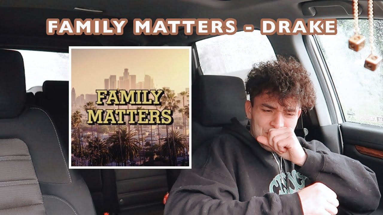 DRAKE "FAMILY MATTERS" REACTION - YouTube