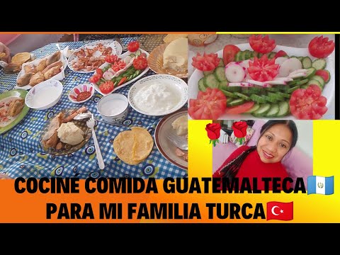 COMIDA GUATEMALTECA🇬🇹 PARA MI FAMILIA TURCA 🥰🥰🇬🇹🇹🇷