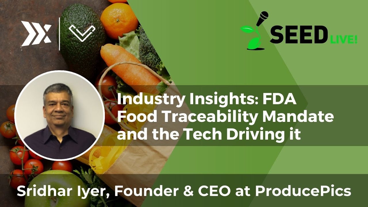 Industry Insights: FDA Food Traceability Mandate and the Tech Driving ...