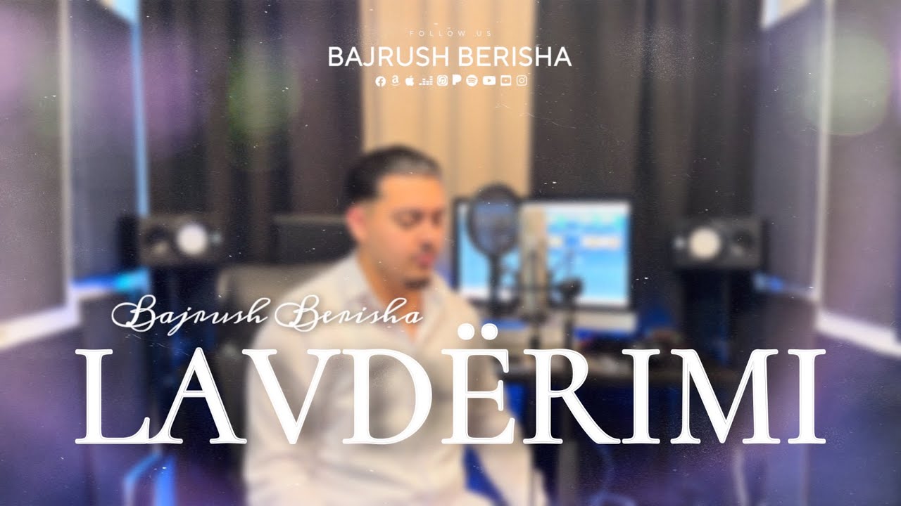 Bajrush Berisha - Lavdërimi (Official Video) - YouTube