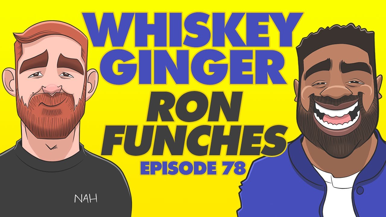Whiskey Ginger - #078 - Ron Funches - YouTube