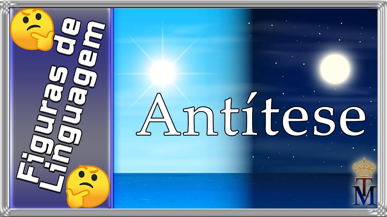 🌓Antitese Figura de Linguagem de Pensamento Conceitos e Exemplos - YouTube