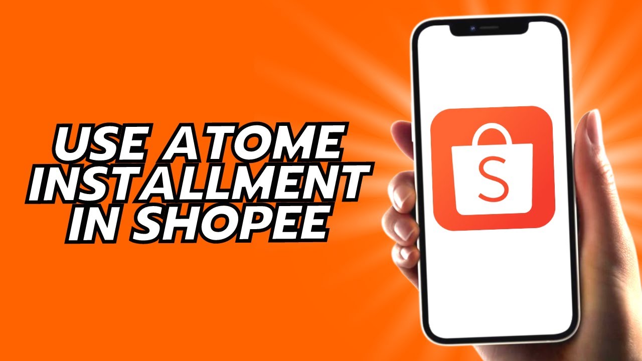 How To Use Atome Installment In Shopee - YouTube