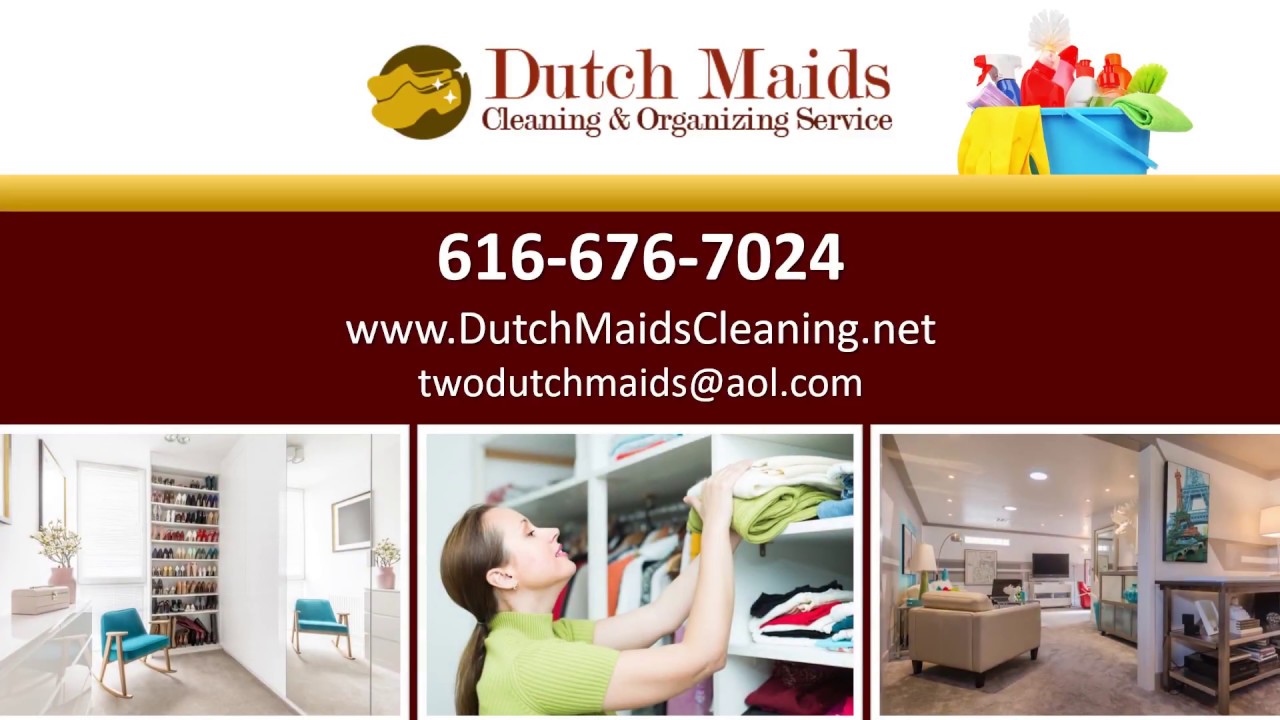 Dutch Maids Cleaning & Organizing Service, LLC || Grand Rapids, MI ...