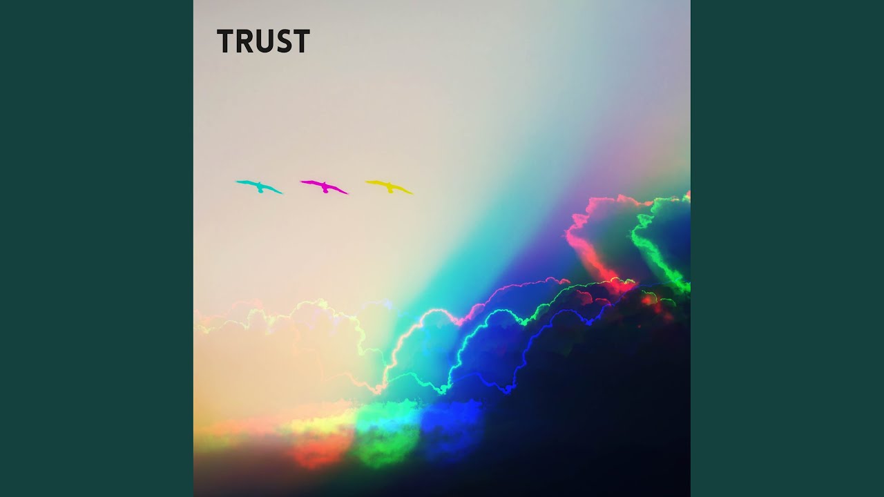 Trust - YouTube