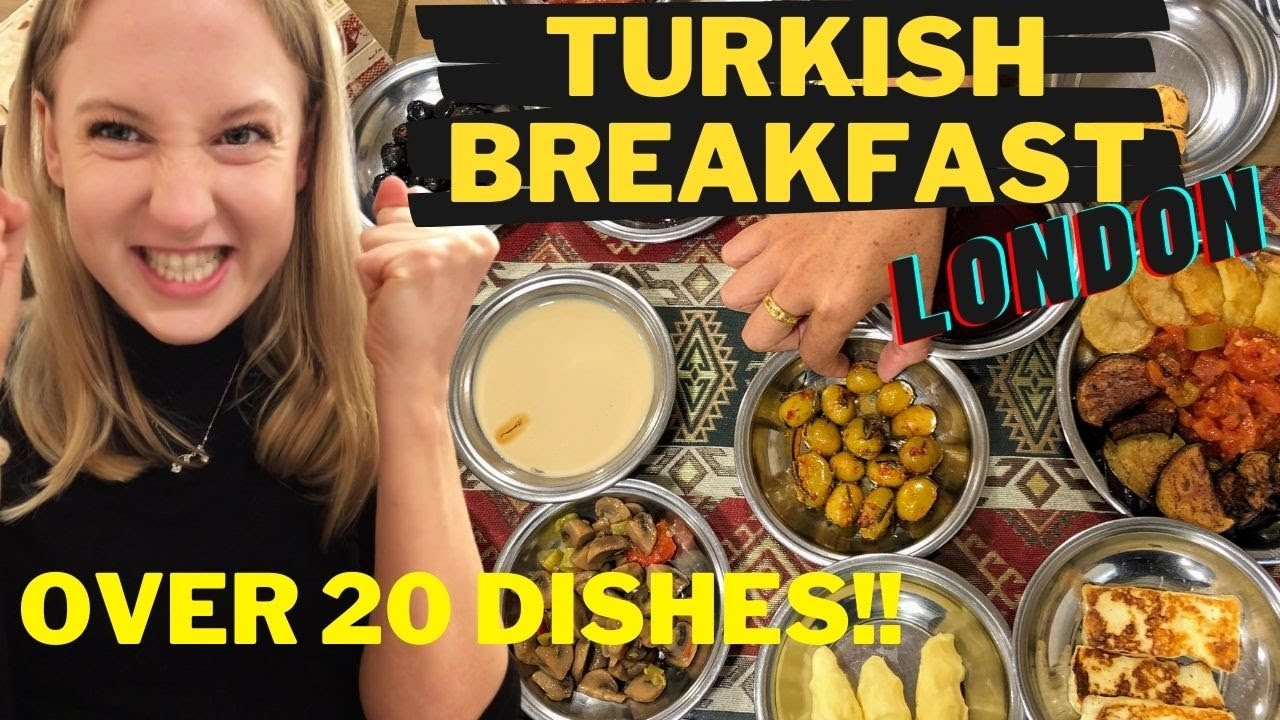 BEST BREAKFAST in London! Turkish FEAST with over 20 dishes!! - YouTube