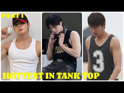 TOP 20 KOREAN ACTOR WHO LOOKS HOT IN TANK TOP
