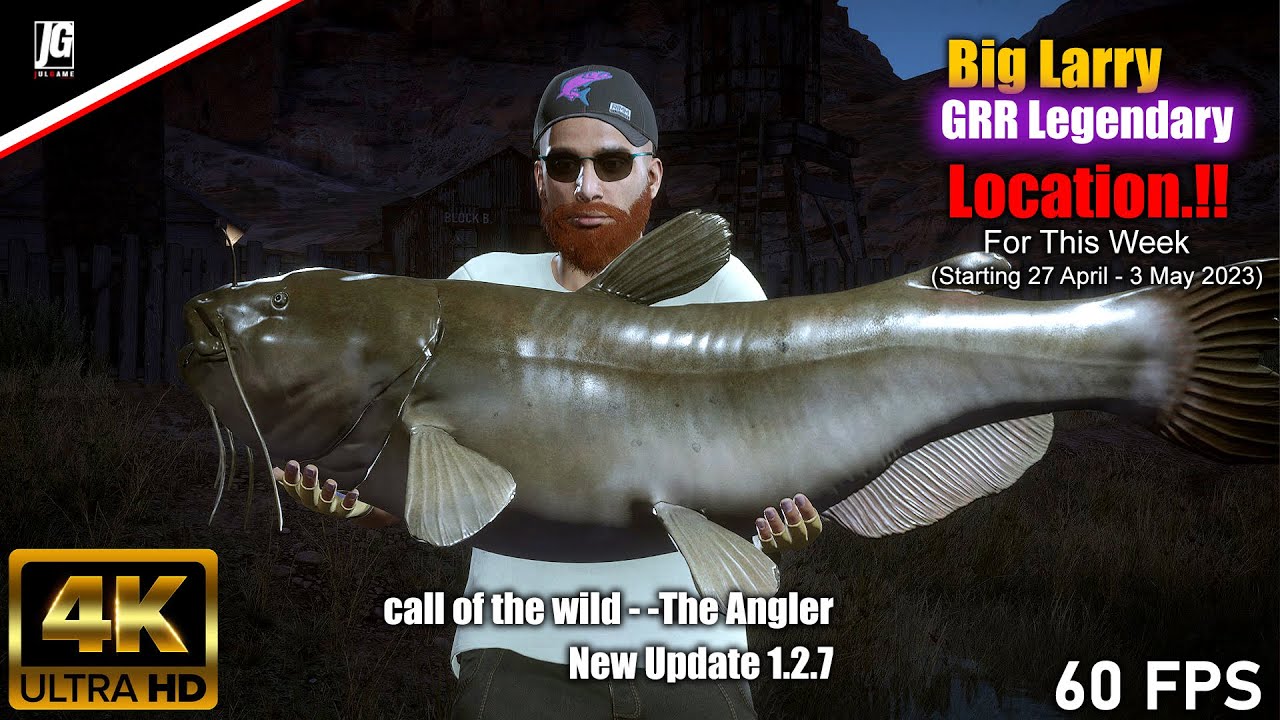 COTW - The Angler | Legendary Big Larry (GRR) Location {for this week ...