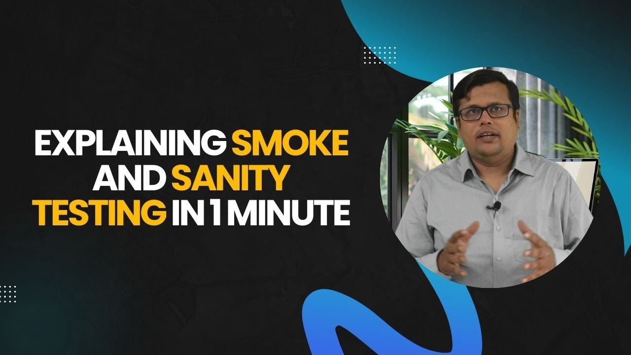 Explaining Smoke and Sanity Testing in 1 Minute - YouTube