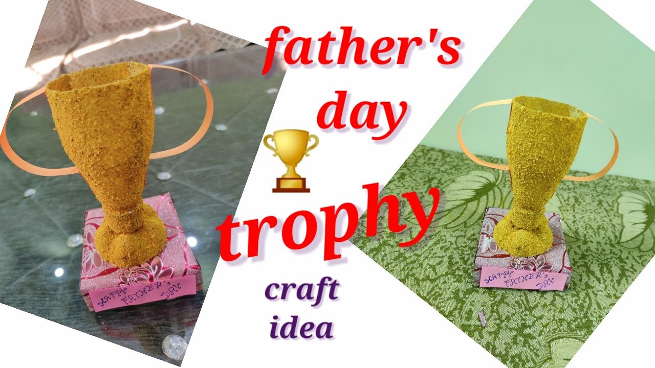 Father's Day👨 trophy🏆making idea//Father's Day trophy craft - YouTube
