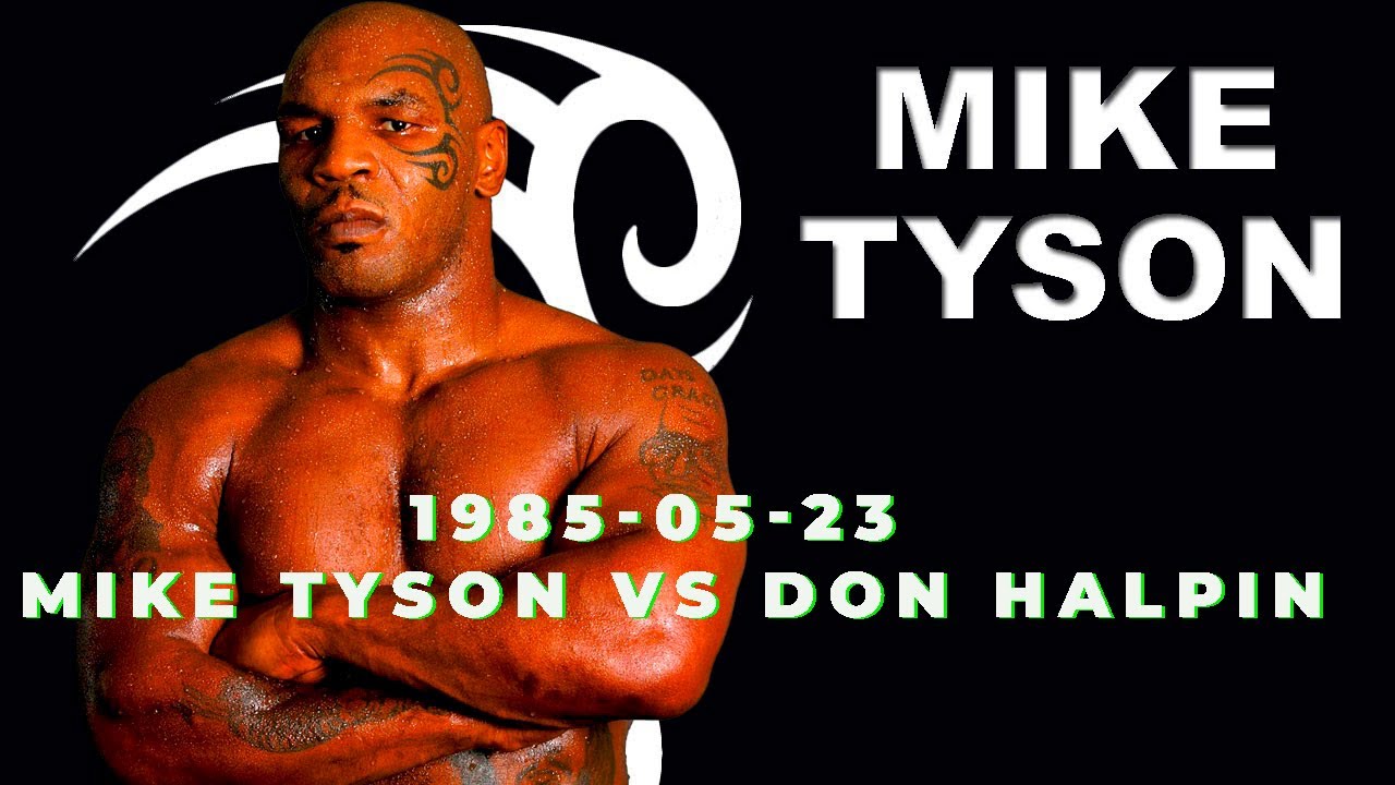 Mike Tyson vs Don Halpin 1985-05-23 rise of a legend. one of the most powerful knockouts - YouTube