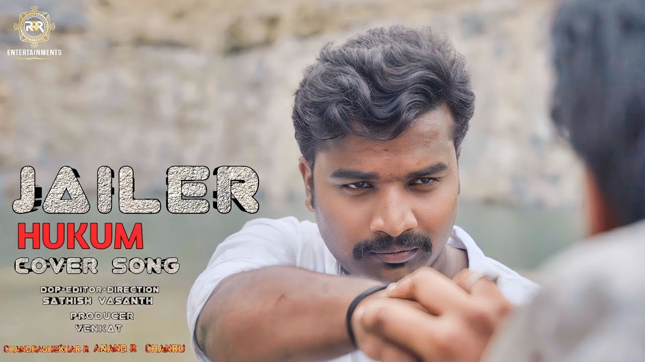 Jailer - Hukum Full Video Song | Cover song |Chandrasekar R | Chandru ...