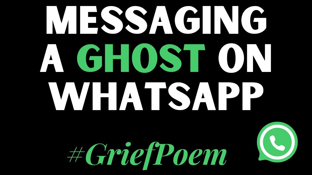 MESSAGING A GHOST ON WHATSAPP - A heartfelt grief poem - YouTube