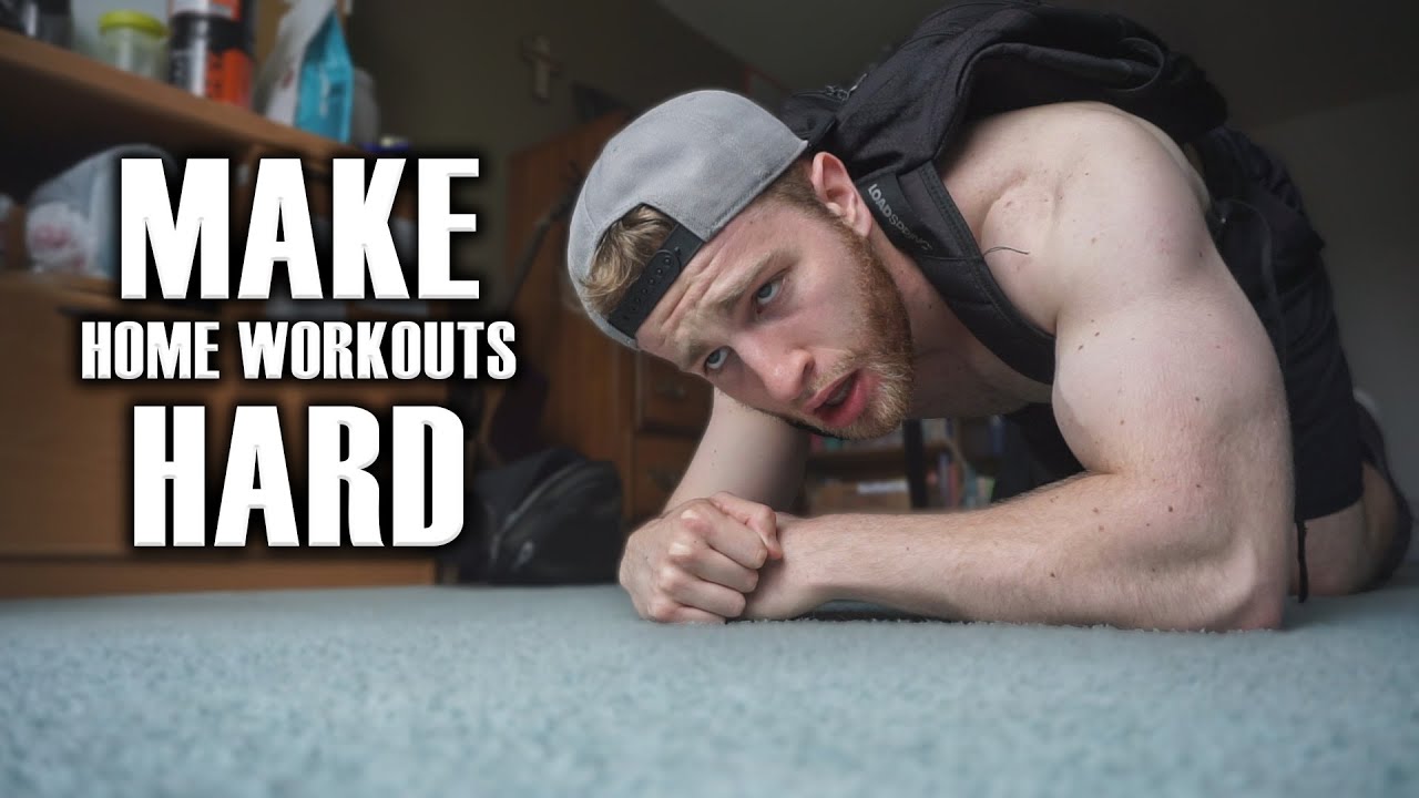How to ACTUALLY Make Your Home Workouts HARD!!! - YouTube