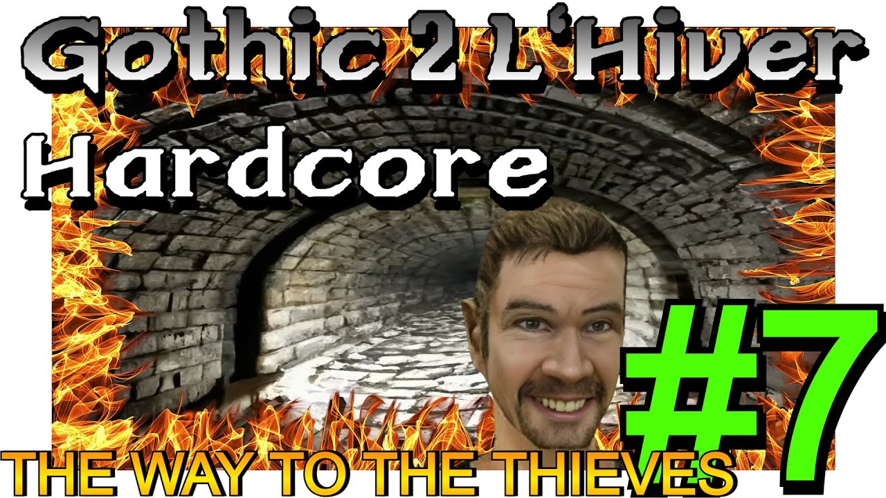 07 | The Way To The Thieves Guild Of Khorinis (Sewers) | GOTHIC 2 NOTR ...