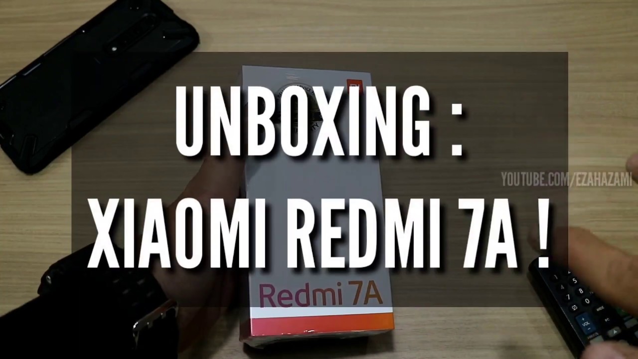 Unboxing Xiaomi Redmi 7A - #ReviewAlaEja - YouTube