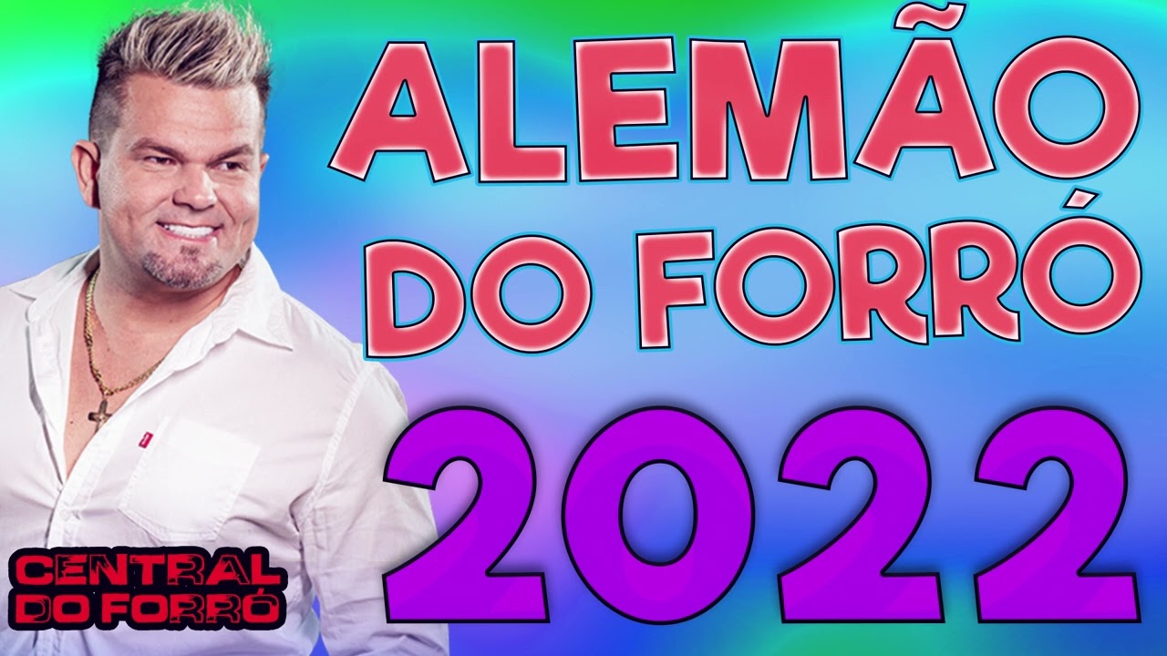 ALEMAO DO FORRÓ CD 2022 - MÚSICAS NOVAS, CD ATUALIZADO TOP - YouTube