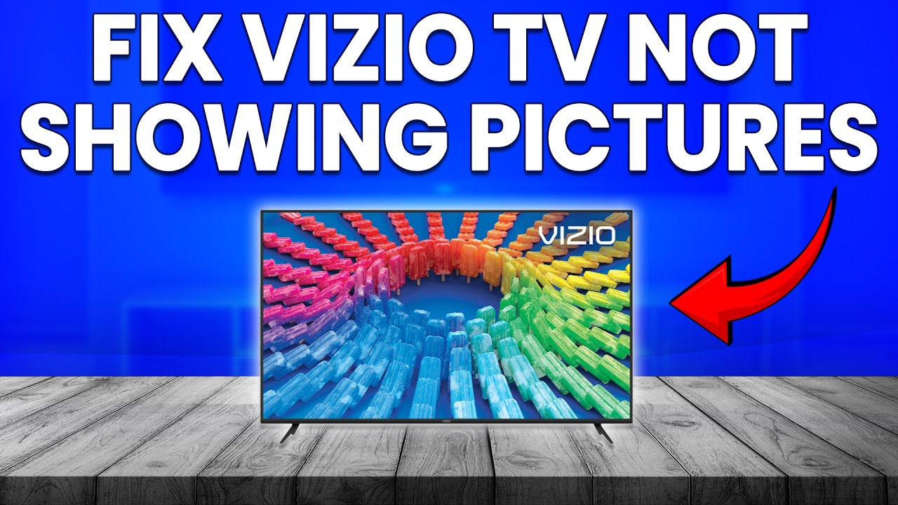 How To Fix Vizio TV Not Showing Pictures (Simple Solutions You Can Try ...
