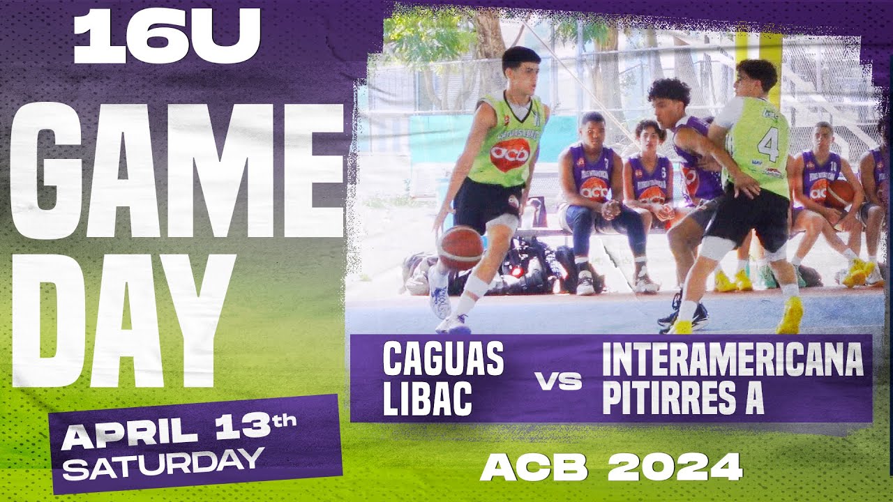 Caguas Libac vs Interamericana Pitirres A, ACB 2024, 16U #basketball ...