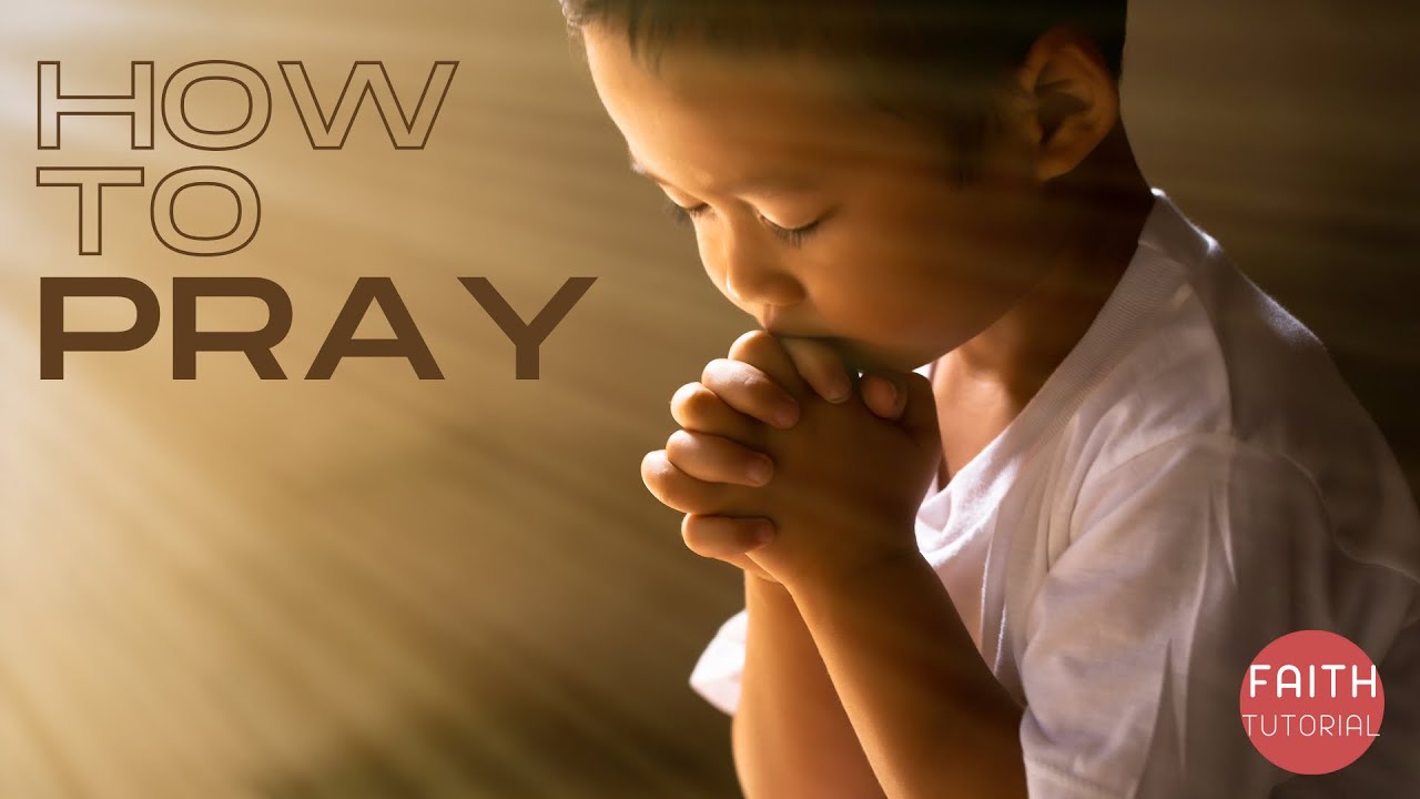 How to pray - YouTube