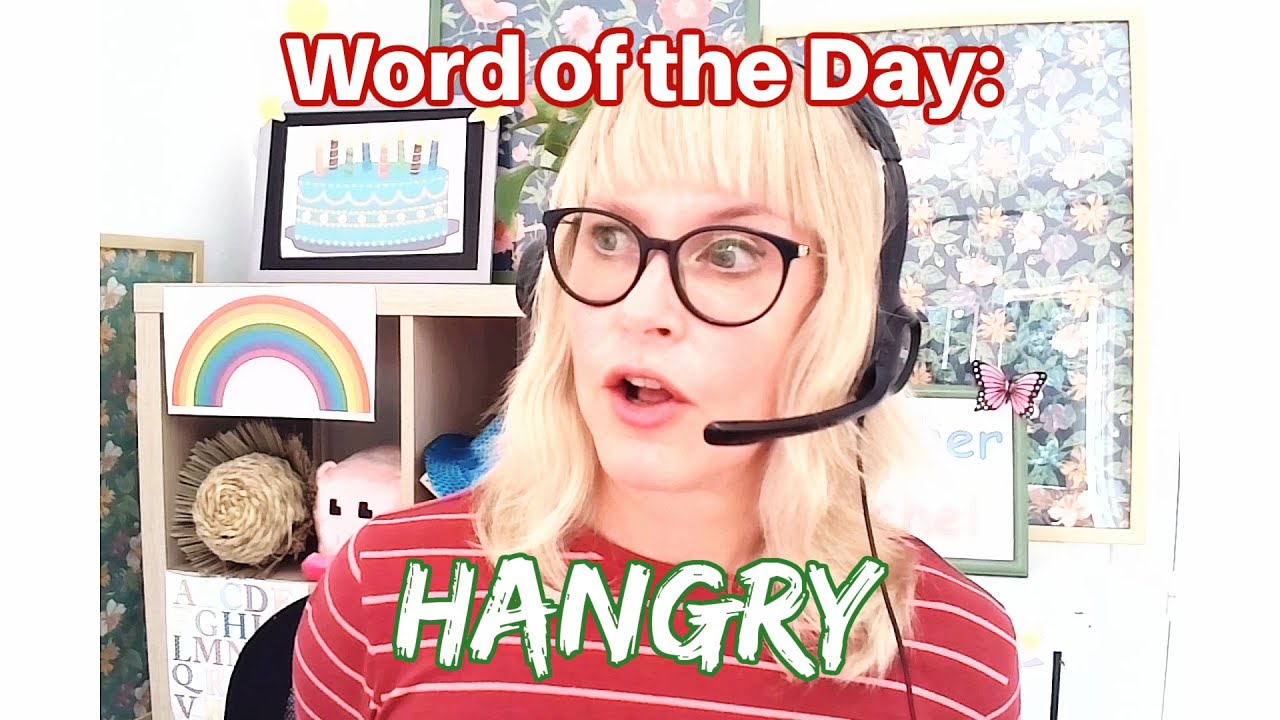 Word of the Day: HANGRY - YouTube