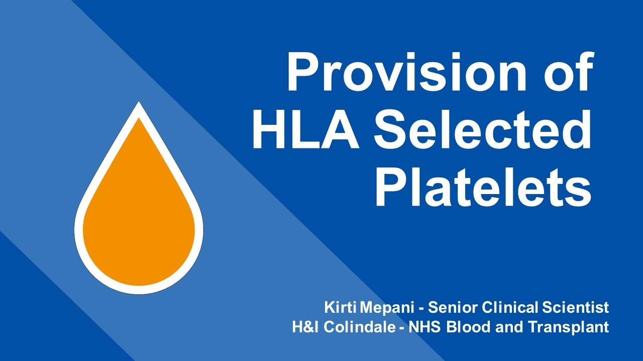 London RTC Education Session - Provision of HLA Selected Platelets ...