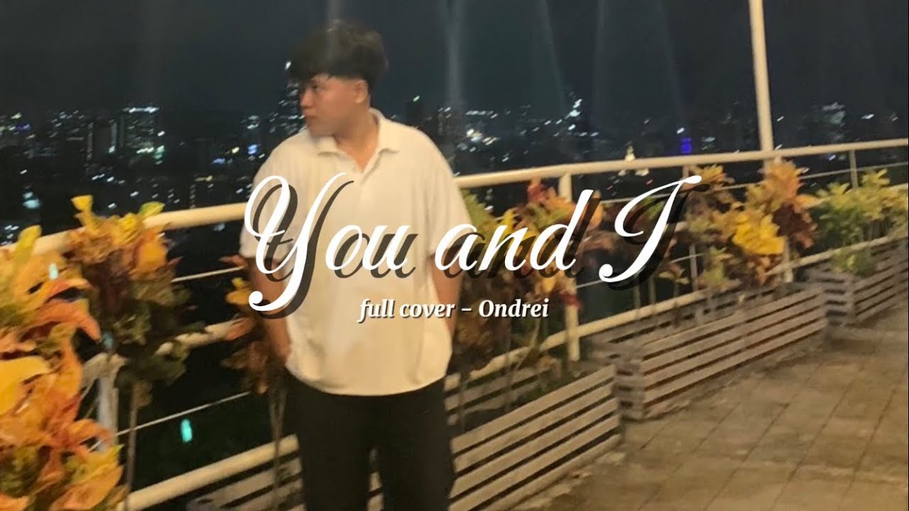 You and I - One Direction (full cover by Ondrei) - YouTube