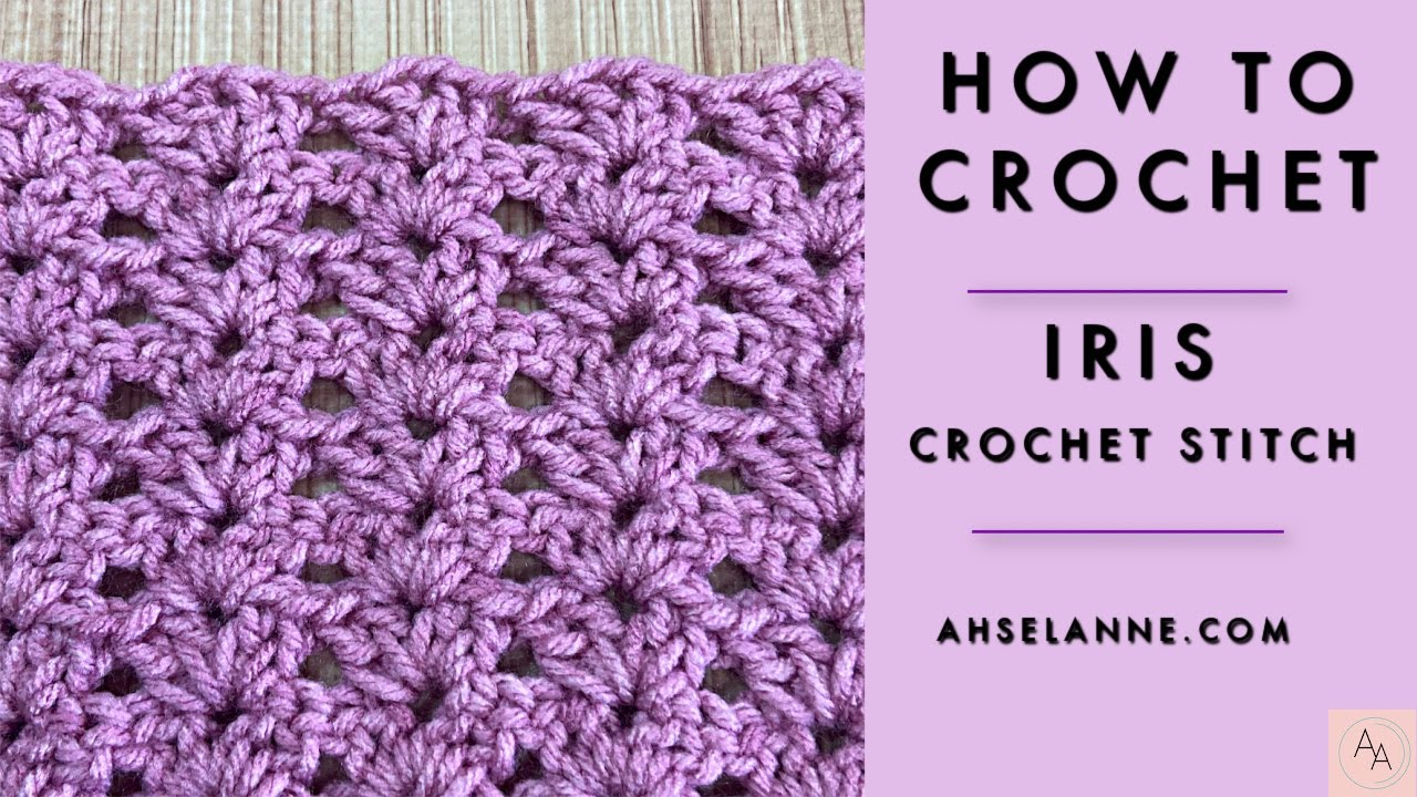 IRIS STITCH| HOW TO CROCHET IRIS STITCH| CROCHET STITCH TUTORIAL - YouTube