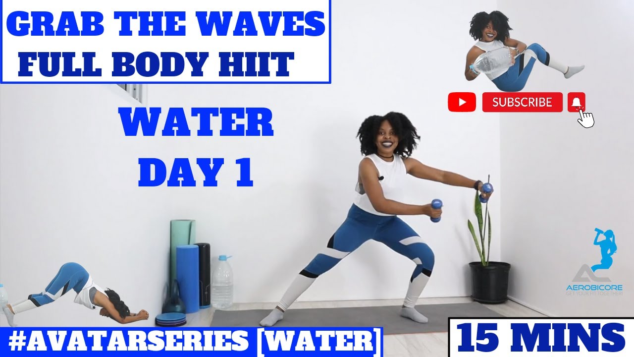 DAY 10 | GRAB THE WAVES FULL BODY HIIT | 15 MINS | #AVATARWORKOUTSERIES ...