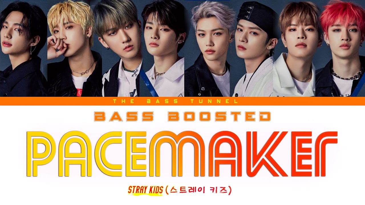 STRAY KIDS - PACEMAKER [Reverb Bass Boosted]_Eng sub - YouTube