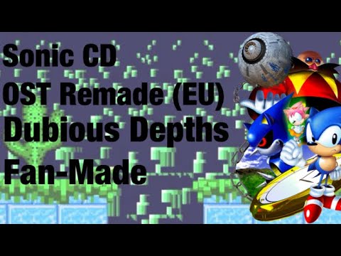 Sonic CD OST Remade (EU) - Dubious Depths Present FAN-MADE - YouTube