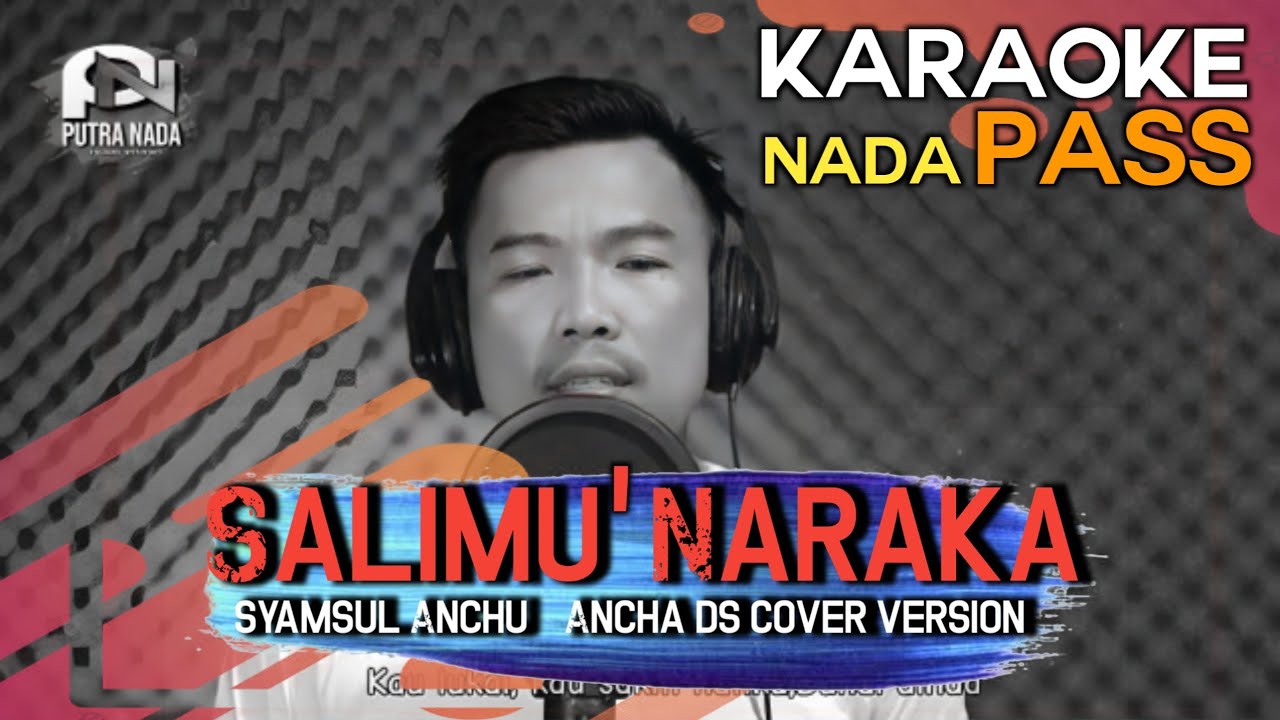 KARAOKE || SALIMU' NARAKA || SYAMSUL ANCHU - ( ANCHA DS COVER VERSION ...