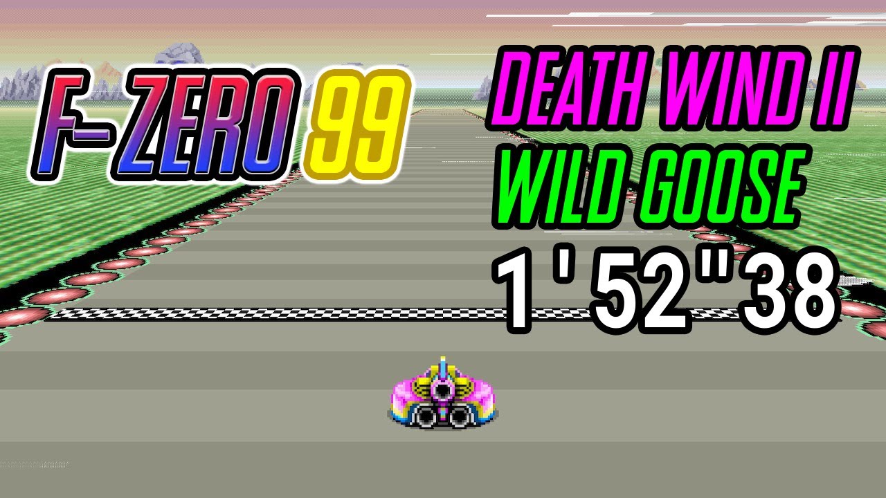 Death Wind II - Wild Goose 1'52"38 F-Zero 99 Speedrun - YouTube