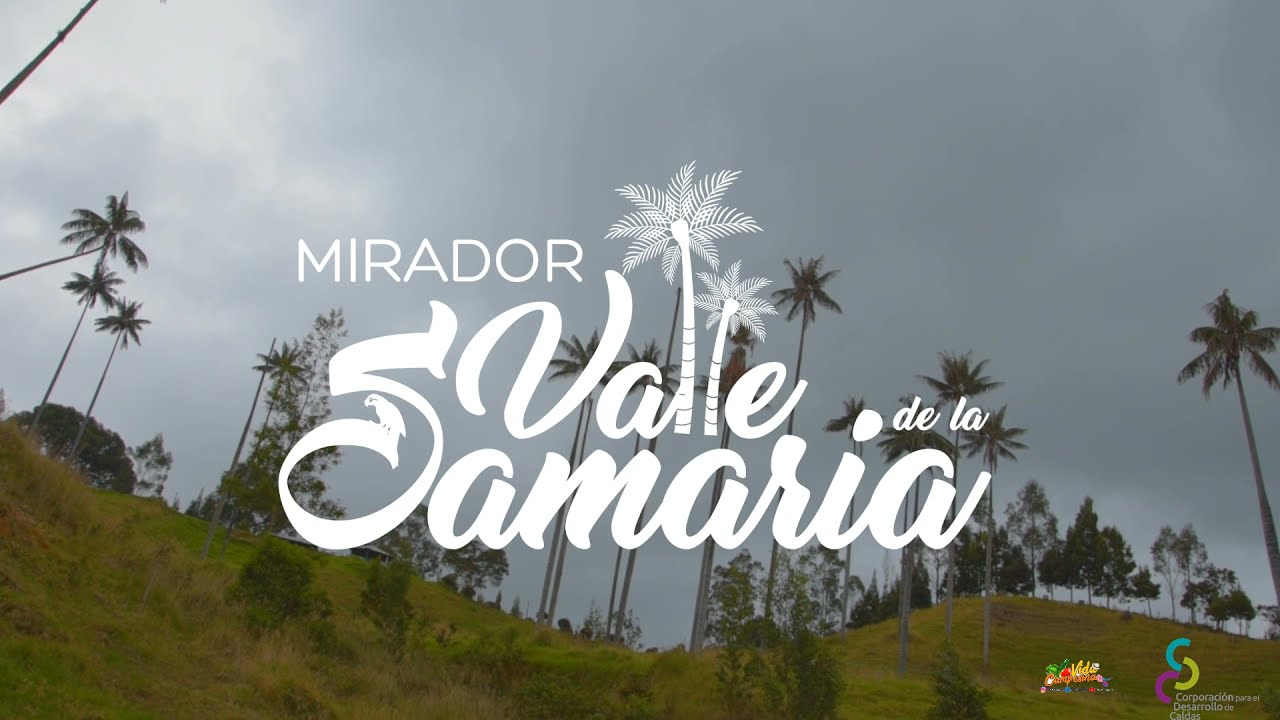 Mirador Valle de la Samaria, San Félix Caldas. - YouTube