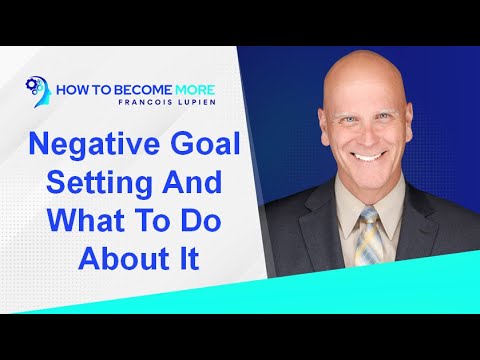 Negative goal setting and what to do about it - YouTube