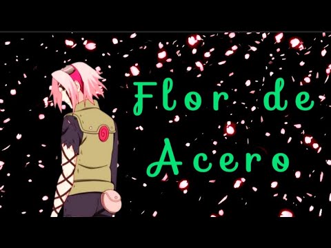 Flor de acero- canción de Sakura Haruno- Naruto- #motivation #sakura ...
