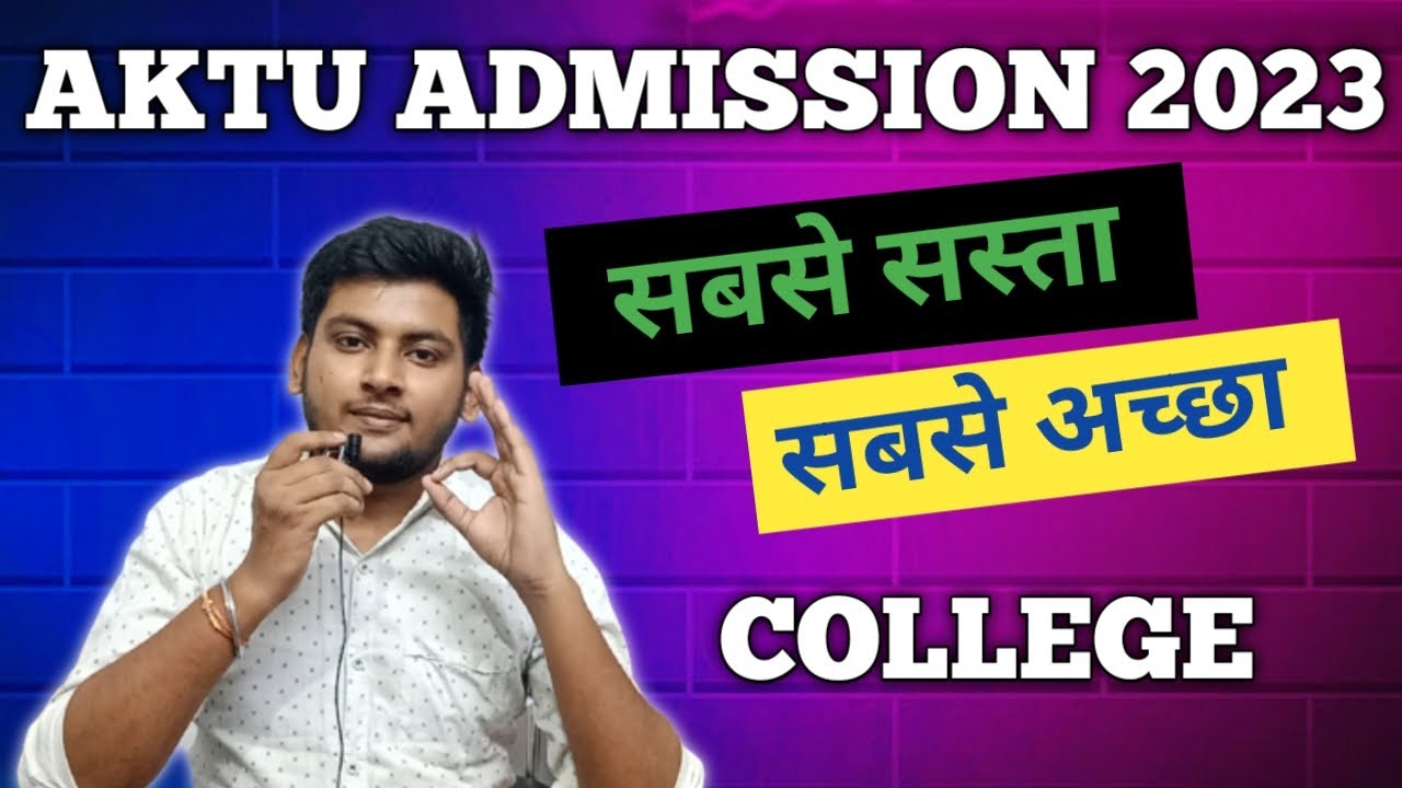 AKTU ADMISSION 2023 AKTU COUNSELLING 2023 AKTU COLLEGE LIST aktu-admission-2023-aktu-counselling-2023-aktu-college-list