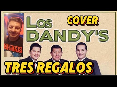 LOS DANDYS TRES REGALOS COVER - YouTube