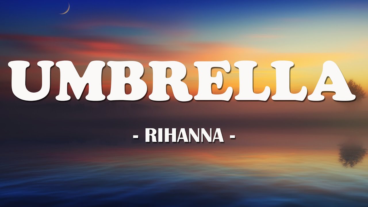 Rihanna - Umbrella ( Lyric Video ) - YouTube