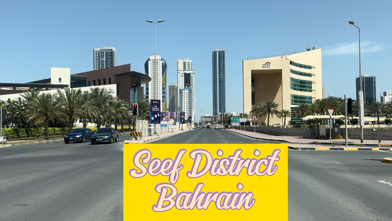Seef District Bahrian | Bahrian Drive 4K | Explore Seef City | #manama ...