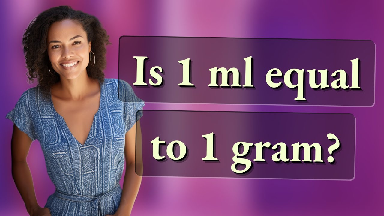 Is 1 ml equal to 1 gram? - YouTube